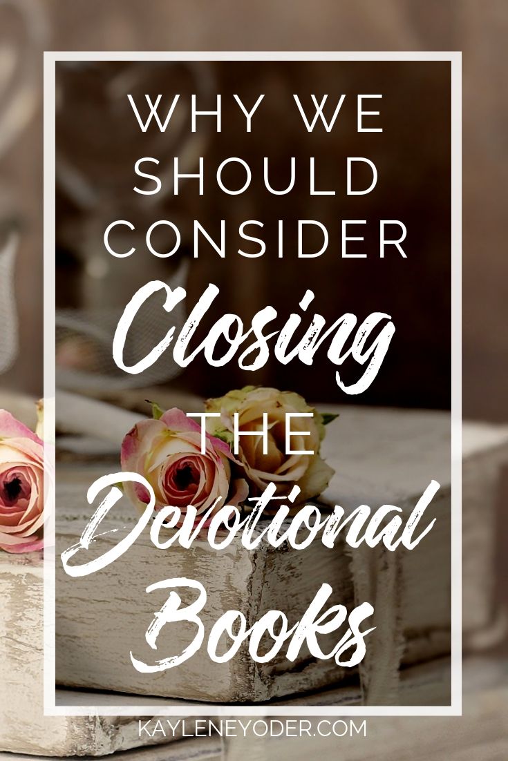 Why we should Consider Closing the Devotional - Kaylene Yoder